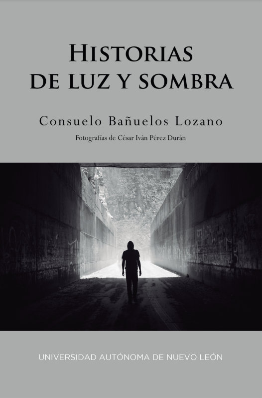 Consuelo Bañuelos Lozano – Historias de luz y sombra – Editorial ...